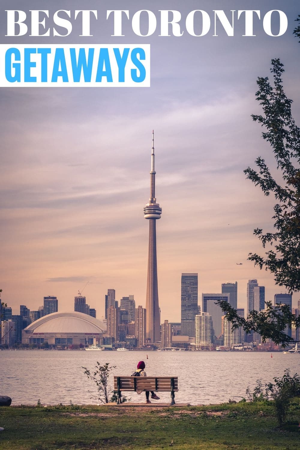 [UPDATED 2025] Best Weekend Getaways from Toronto 2025
