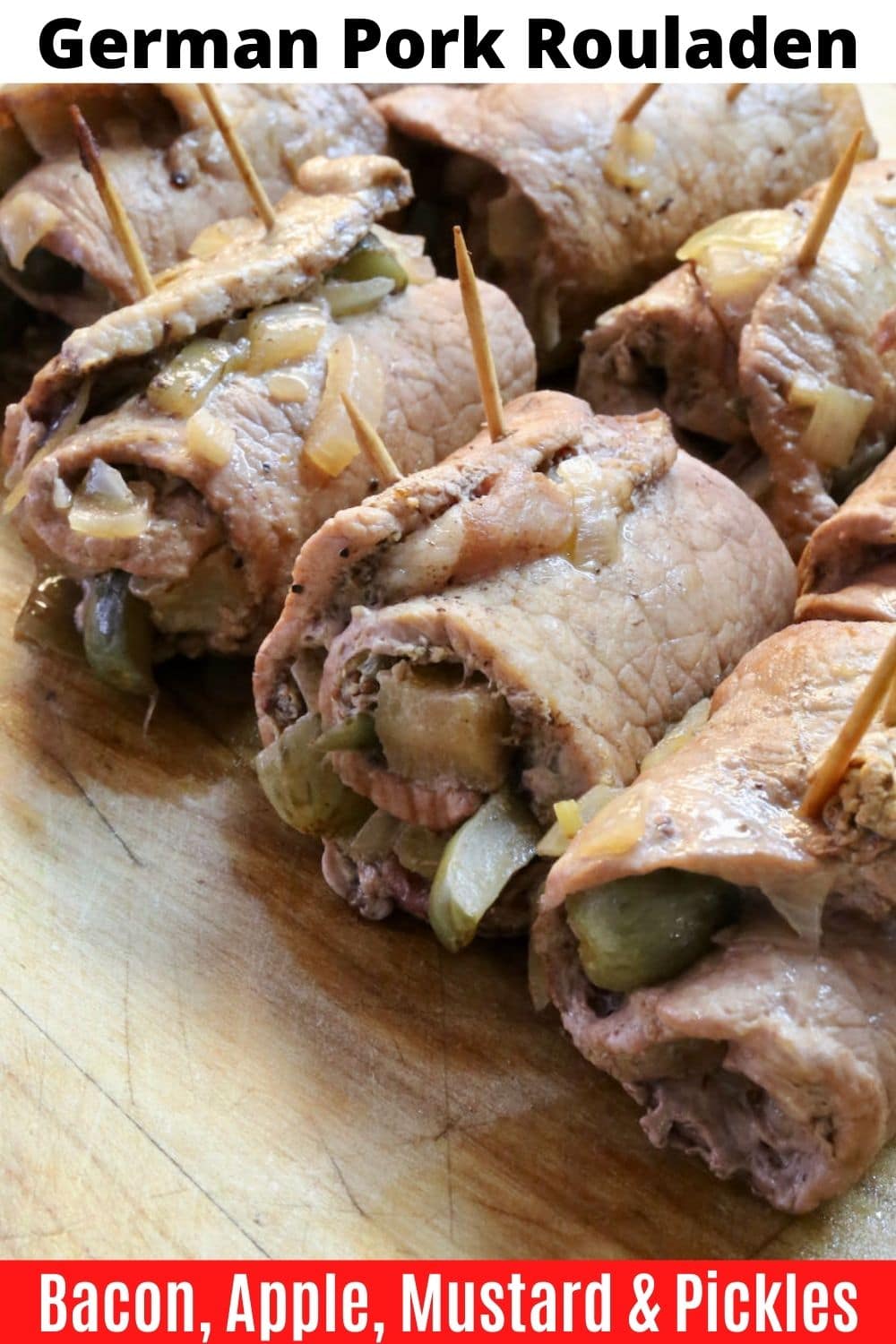German Pork Rouladen with Bacon, Apple & Pickles