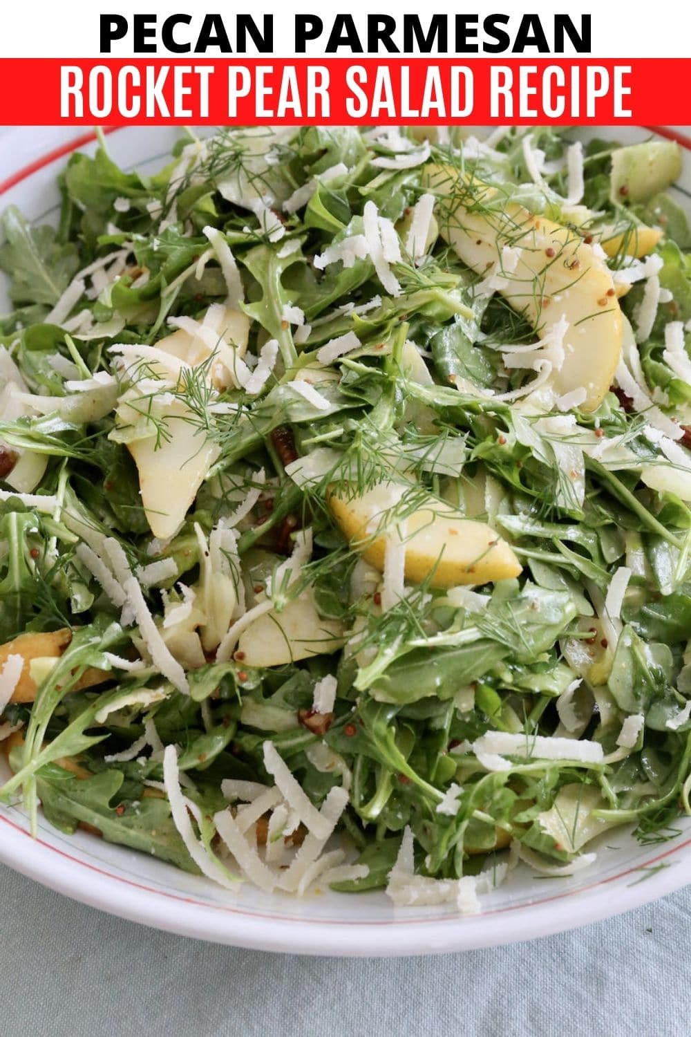 Toasted Pecan Parmesan Pear and Rocket Salad Recipe