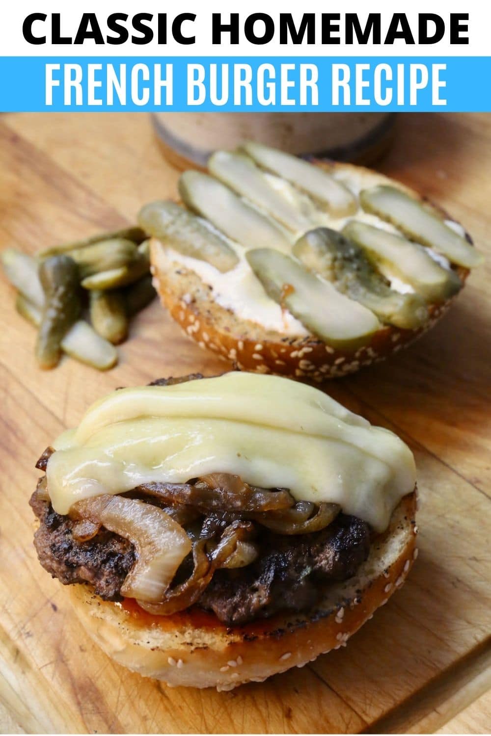 Brandy Caramelized Onion French Burger Recipe | dobbernationLOVES