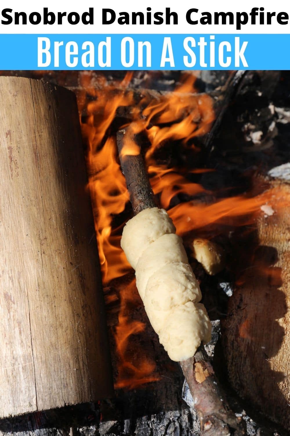 Snobrod Danish Campfire Bread On A Stick Recipe | dobbernationLOVES
