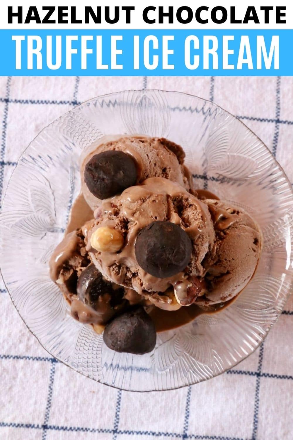 Gianduja Hazelnut Chocolate Truffle Ice Cream Recipe