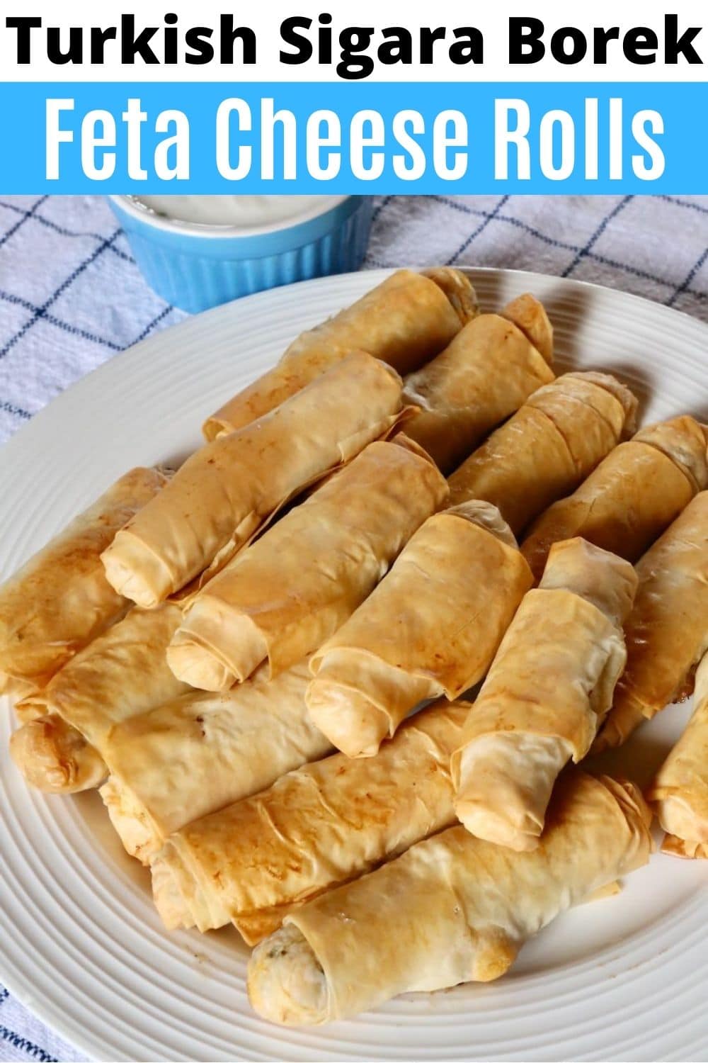 Sigara Börek Crispy Turkish Feta Cheese Filo Cigar Rolls Recipe