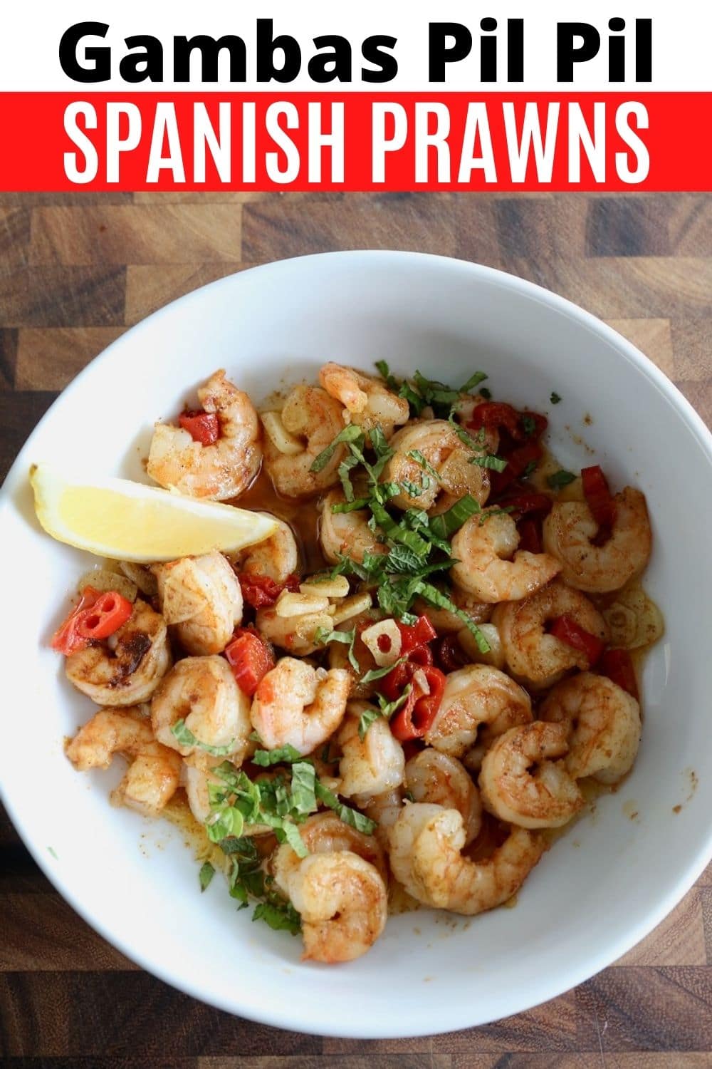 Gambas Pil Pil Spanish Garlic Prawns Tapas Recipe