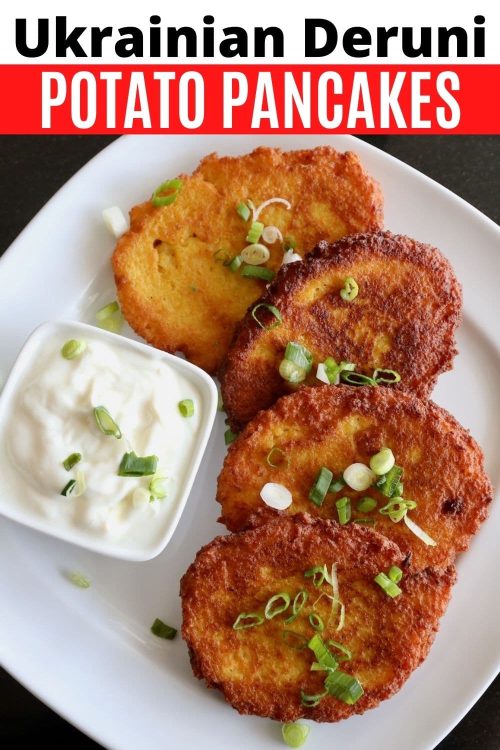 Ukrainian Potato Pancakes Deruni Draniki Deruny Recipe