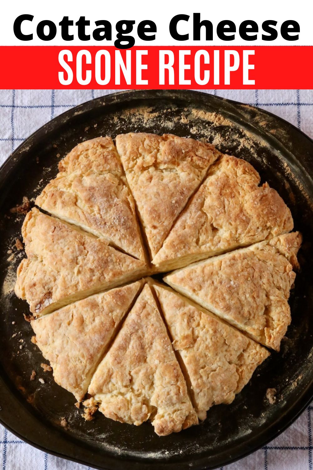 Homemade Cottage Cheese Scones Recipe | dobbernationLOVES