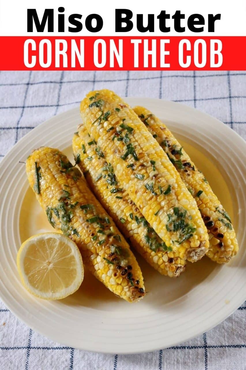 Barbecued Miso Butter Corn on the Cob Recipe | dobbernationLOVES