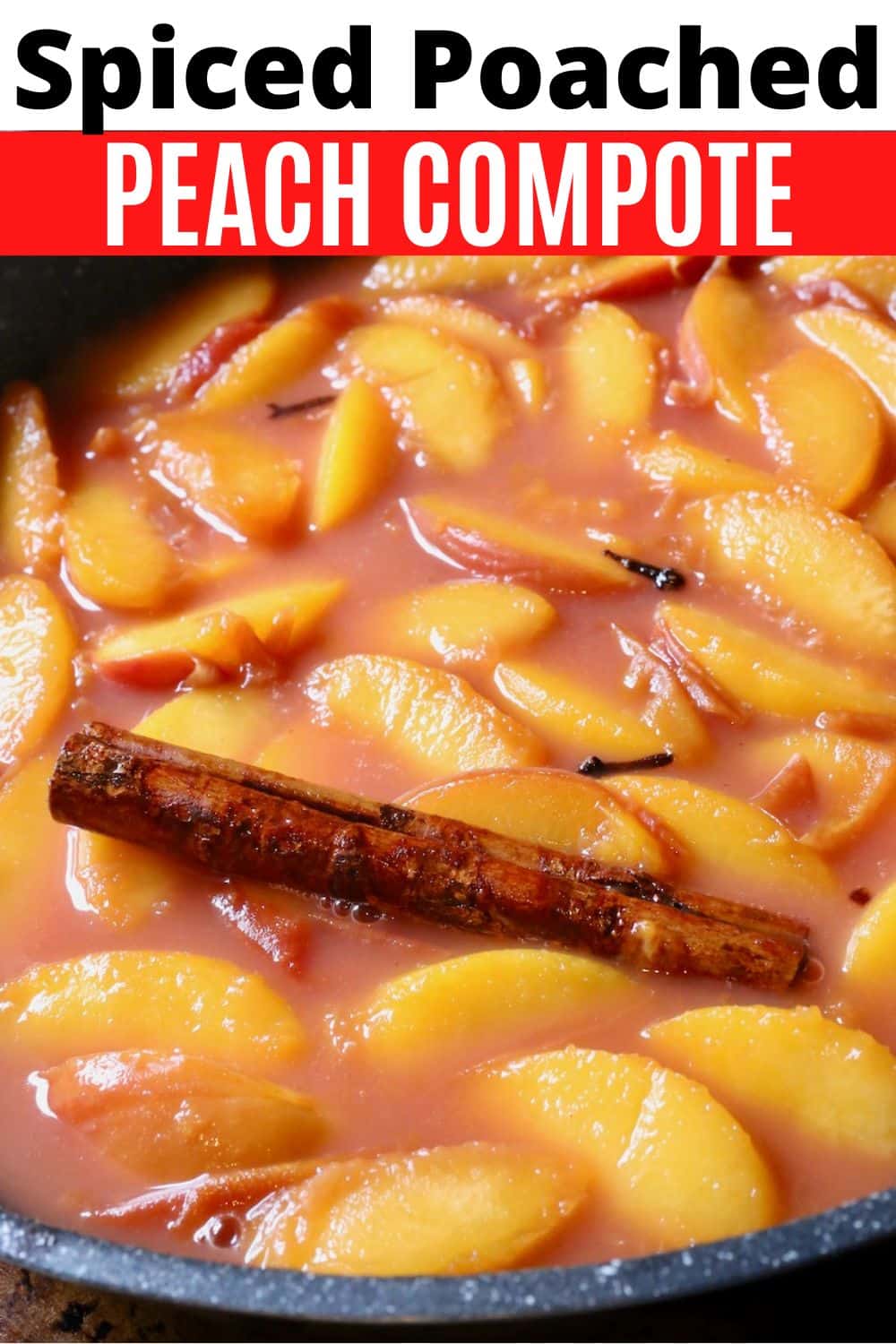 Spiced Poached & Stewed Peach Compote Recipe