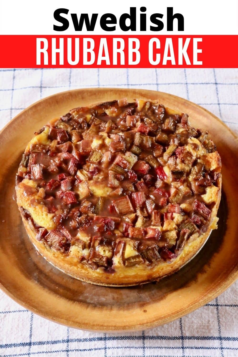 Rabarberkage Swedish Rhubarb Cake Recipe