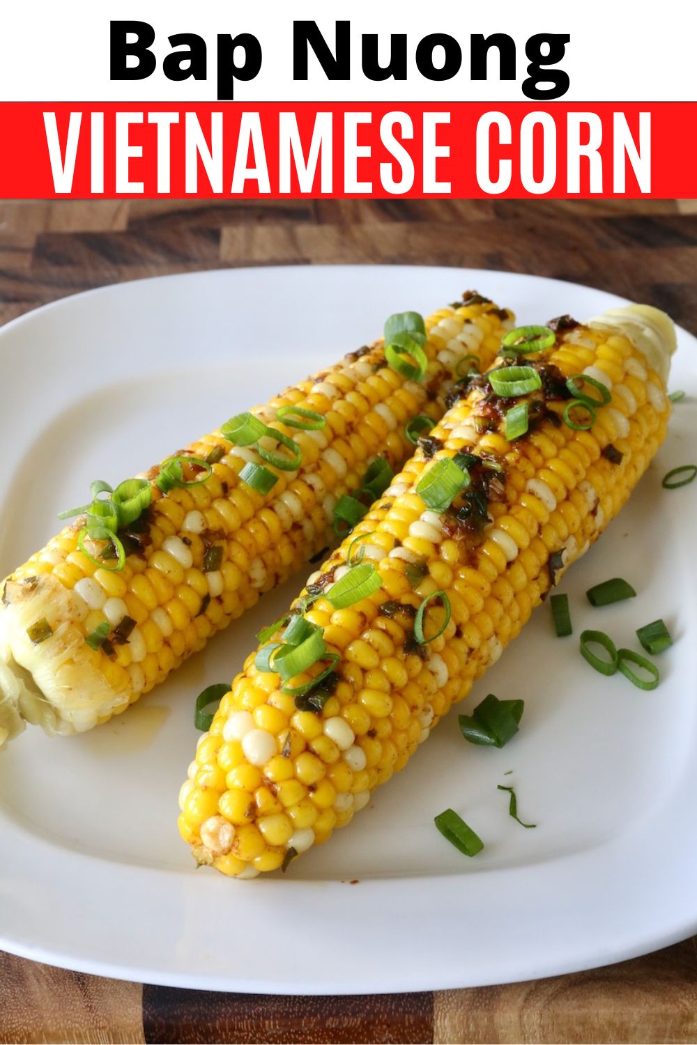 Bap Nuong Vietnamese Corn Recipe | dobbernationLOVES