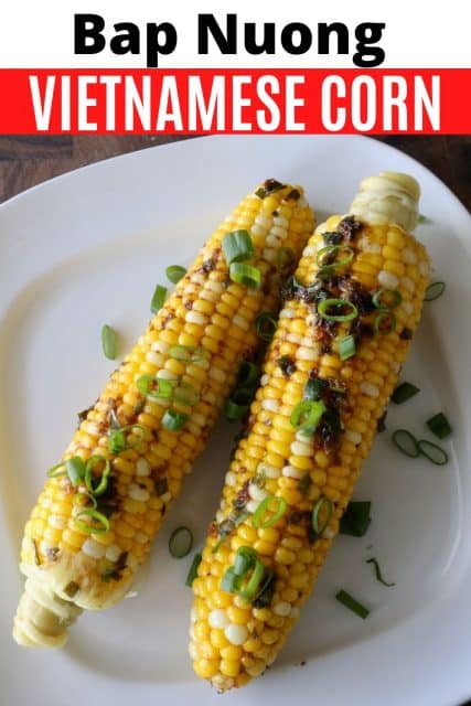 Bap Nuong Vietnamese Corn Recipe | dobbernationLOVES