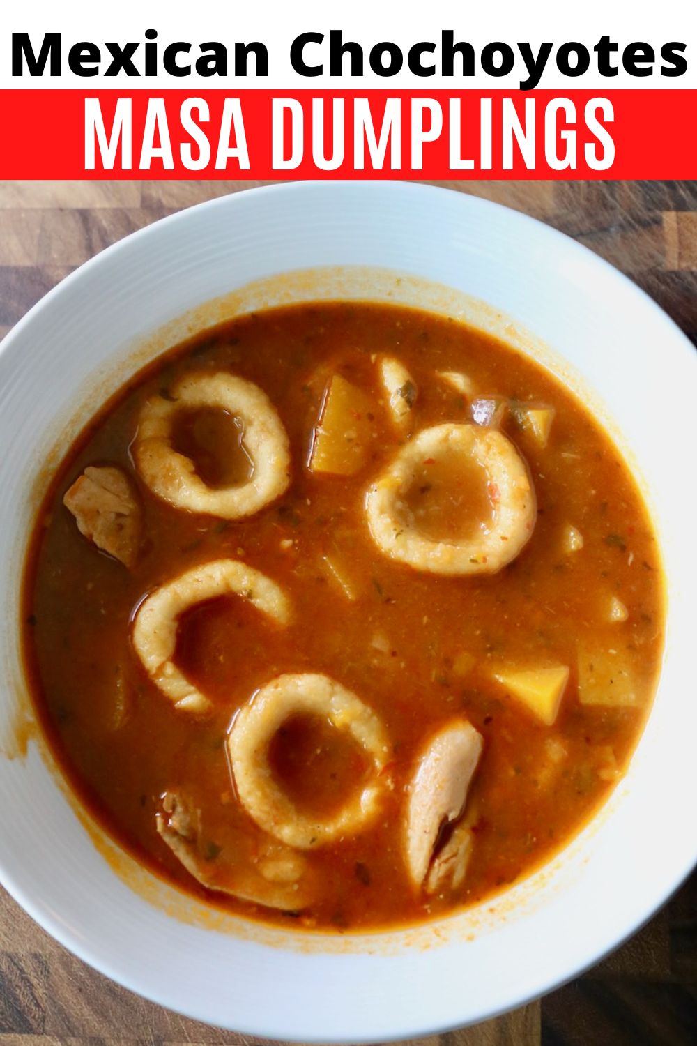 Chochoyotes Mexican Masa Dumpling Soup Recipe