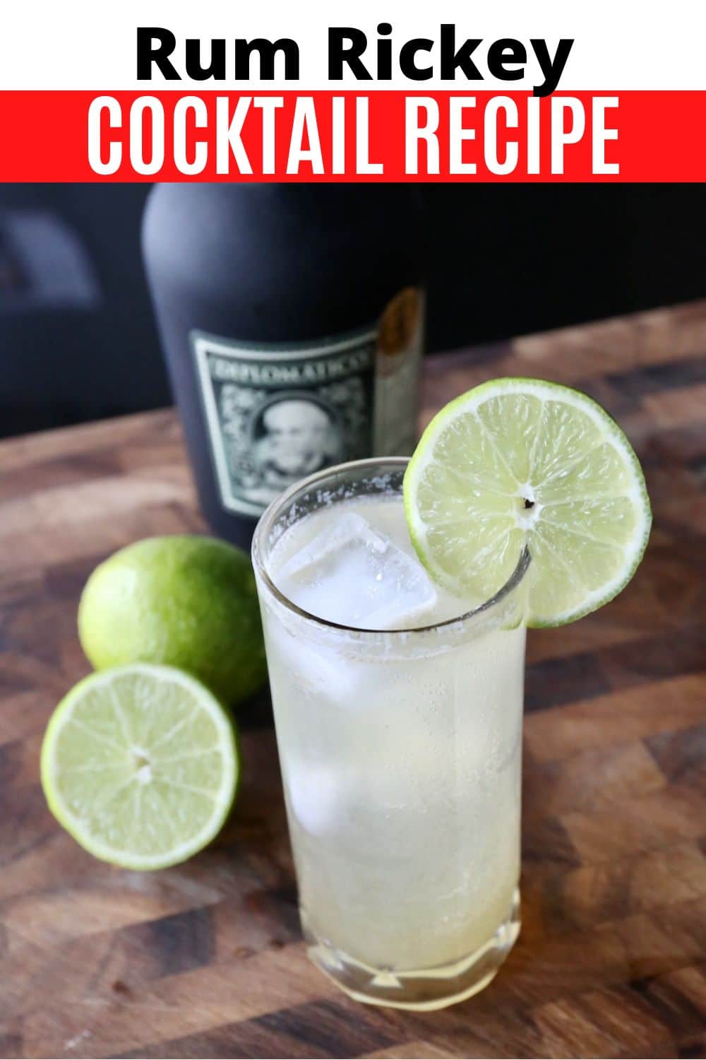 Rum Rickey Cocktail Recipe | dobbernationLOVES