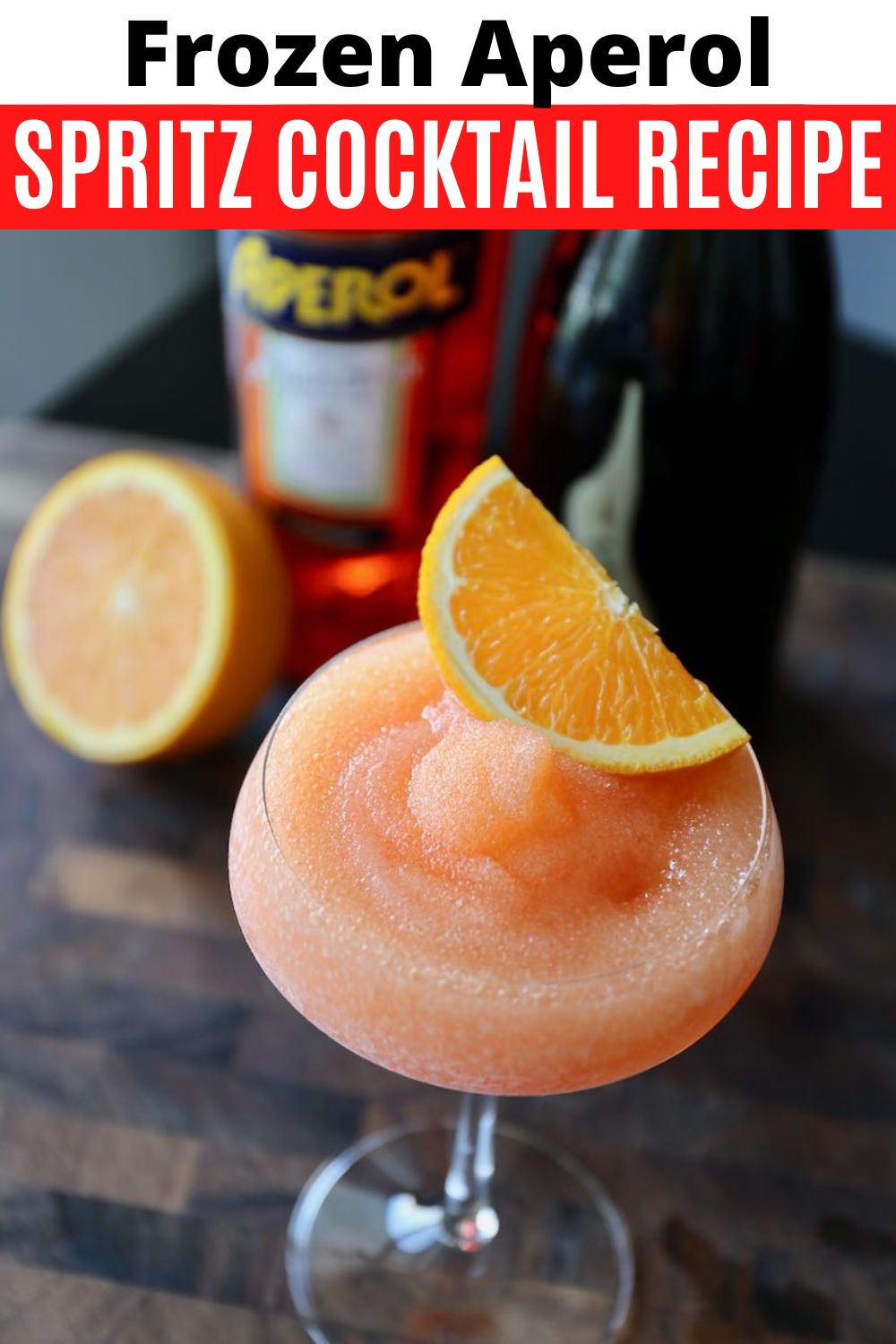 Frozen Aperol Spritz Cocktail Slushie Recipe | dobbernationLOVES